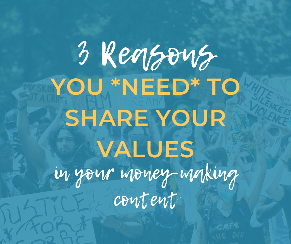 3 Reasons You Need to Share Your Values in Your Money-Making Content ...